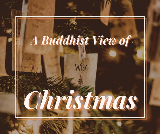 A Buddhist View of Christmas – 莎阿南佛学会 – Shah Alam Buddhist Society